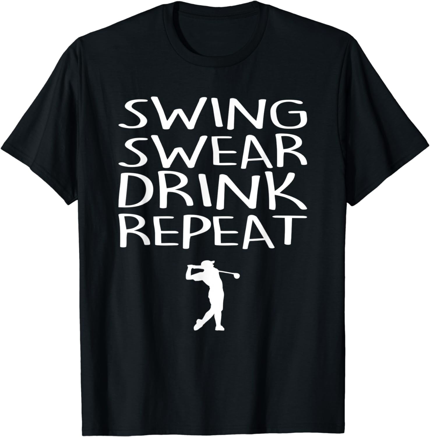 Swing Swear Drink Repeat Funny Golf Outing T-Shirt - Walmart.com