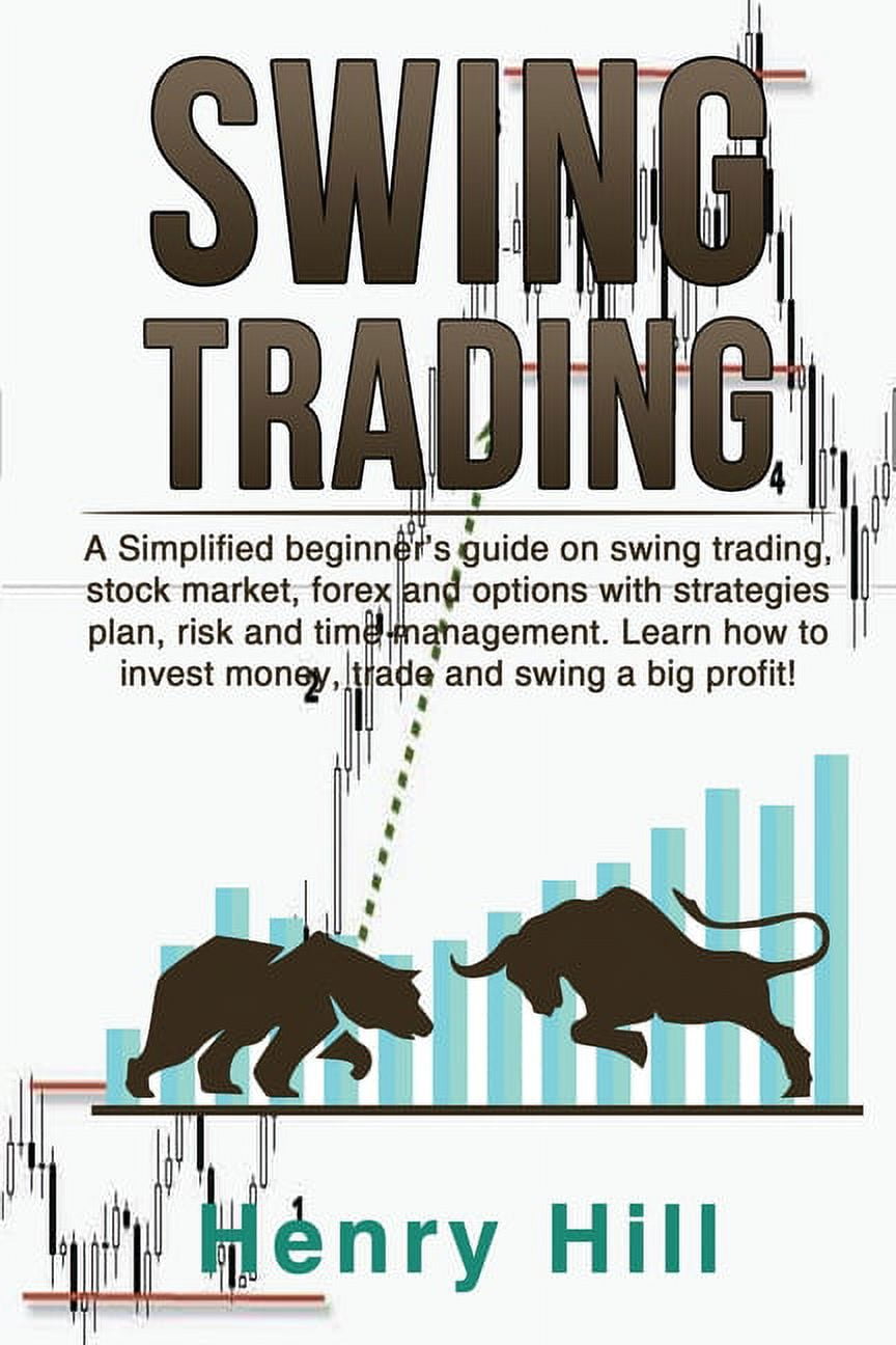 Swing Trading: A Simplified beginner's guide on swing trading, stock ... Swing Trading: A Simplified beginner's guide on swing trading, stock ...