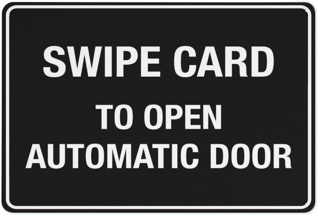 Swipe Card To Open Automatic Door Sign 8X12 Inch Rust Free Aluminum ...