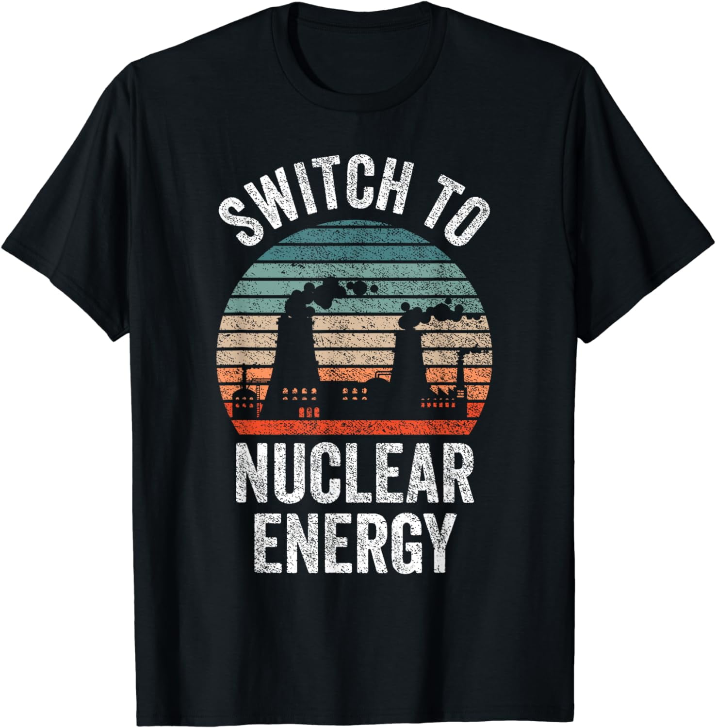 Switch To Nuclear Energy Atomic Power Lover T-Shirt - Walmart.com