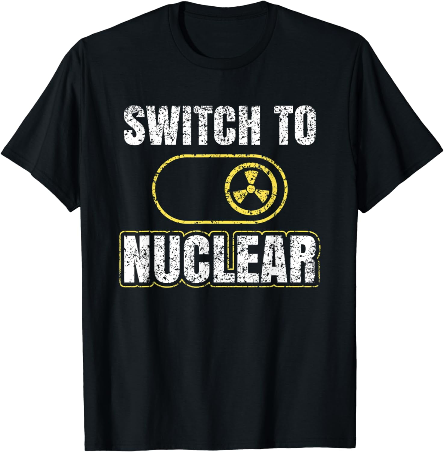 Switch To Nuclear Power Lover Energy Atomic T-Shirt - Walmart.com