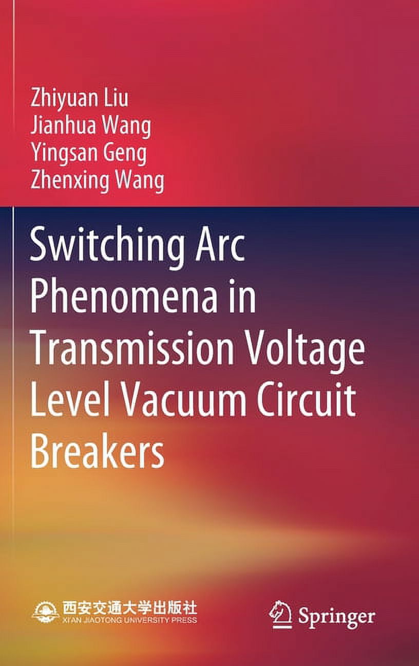 Switching ARC Phenomena in Transmission Voltage Level Vacuum Circuit ...