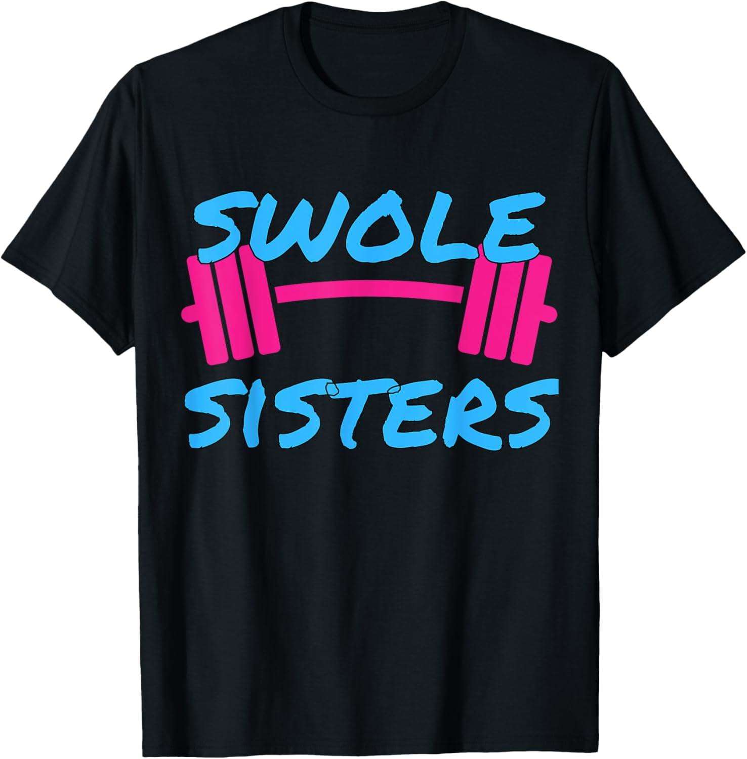 Swole Sisters Funny Couples Workout Gear Merch T-Shirt - Walmart.com