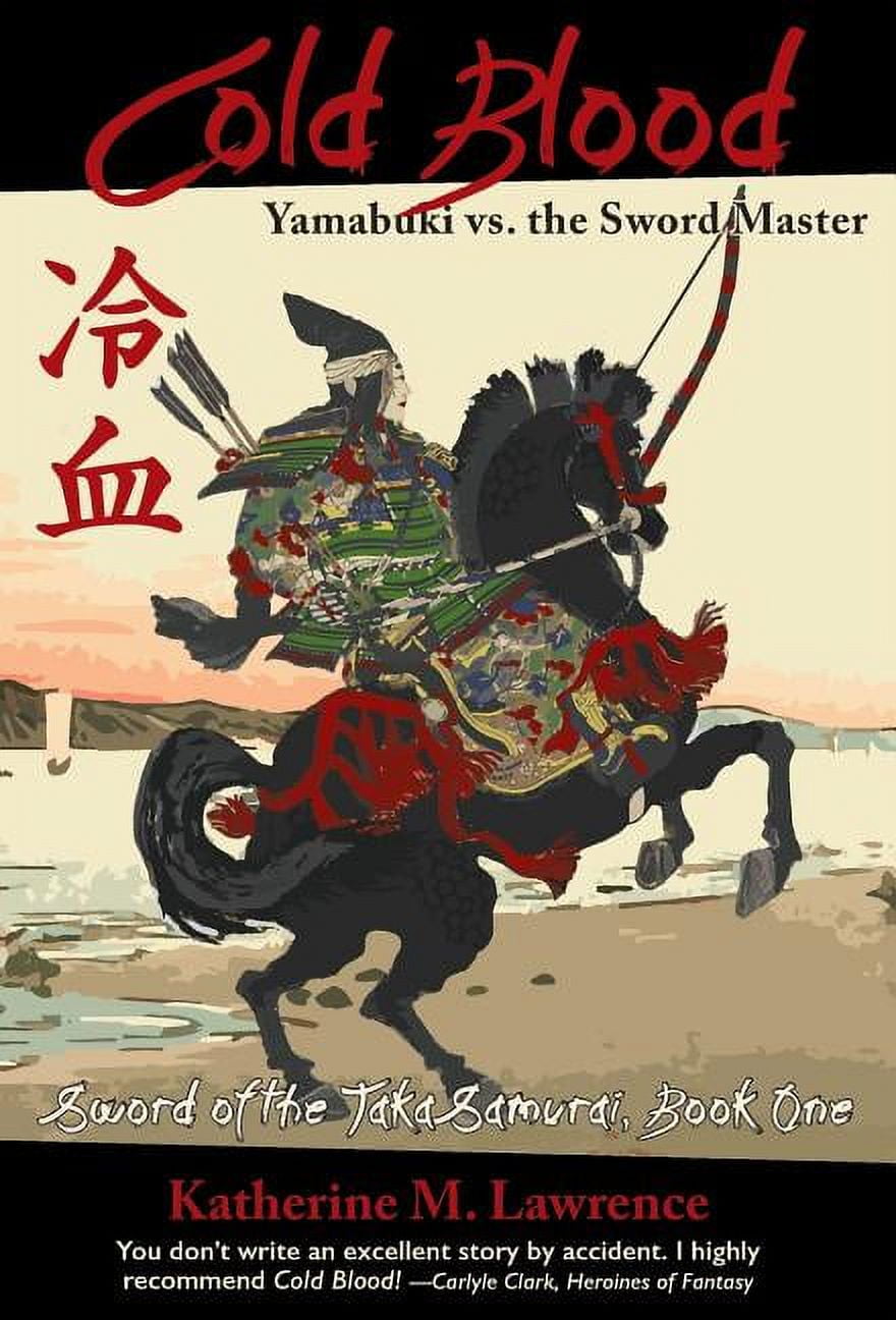 Sword of the Taka Samurai: Cold Blood: Yamabuki vs. the Sword Master ...