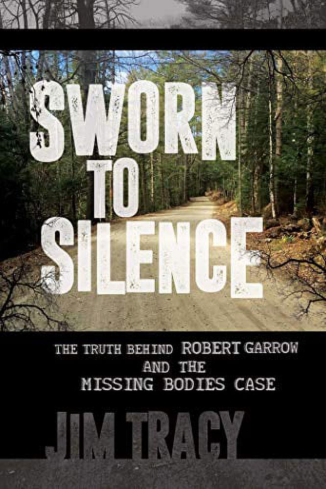 Pre-Owned Sworn to Silence: The Truth Behind Robert Garrow and the ...