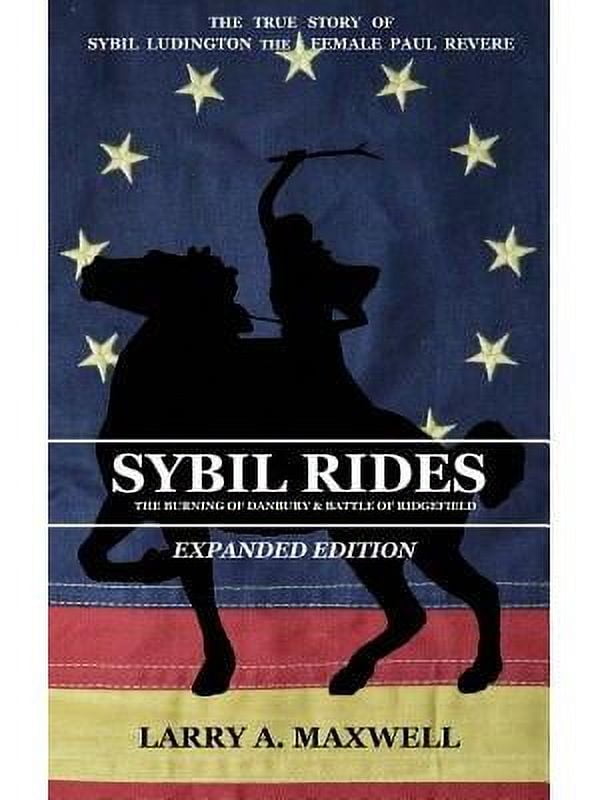 Sybil Rides the Expanded Edition : The True Story of Sybil Ludington ...