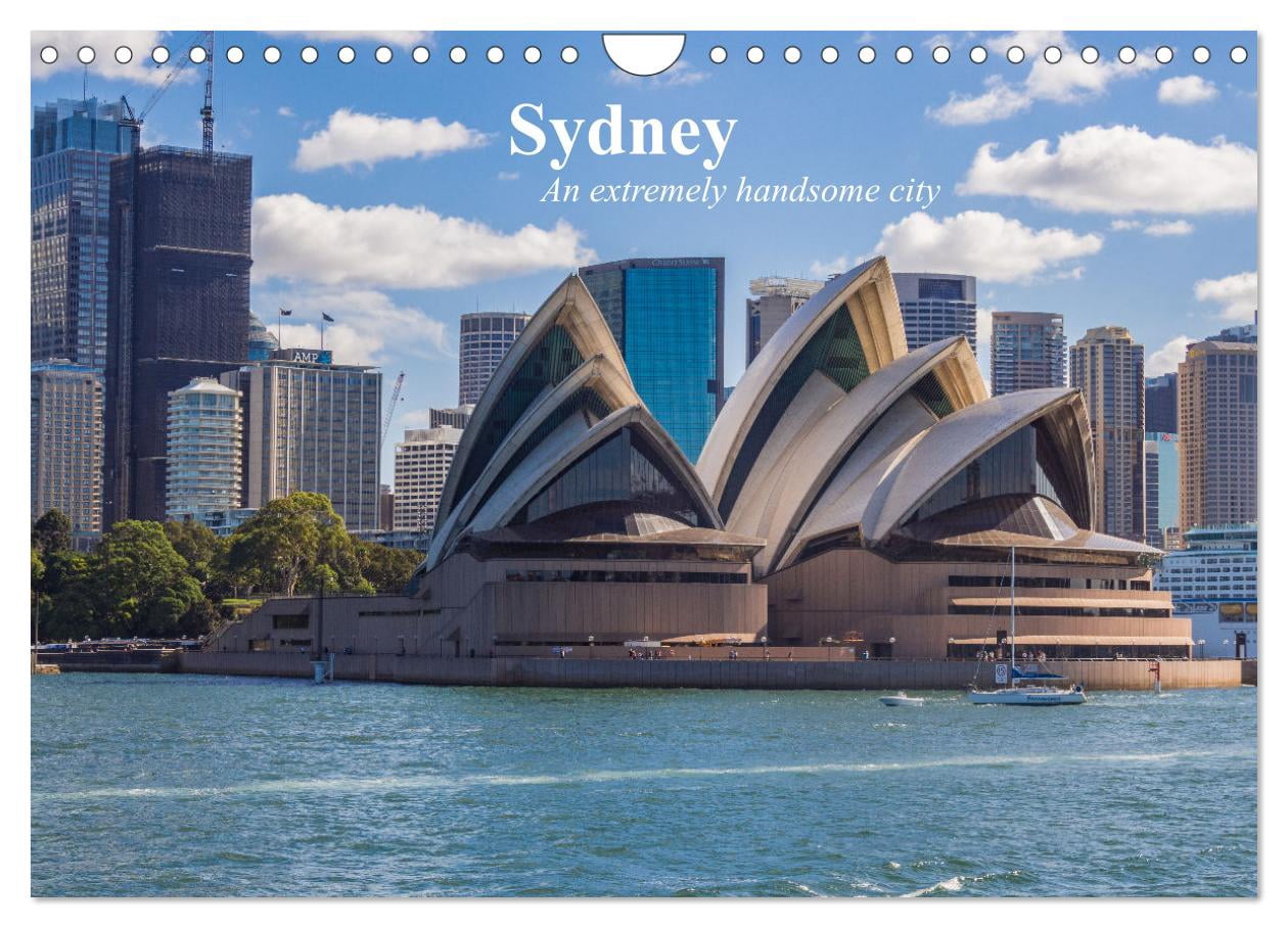 Sydney - An extremely handsome city (Wall Calendar 2026 DIN A4 ...