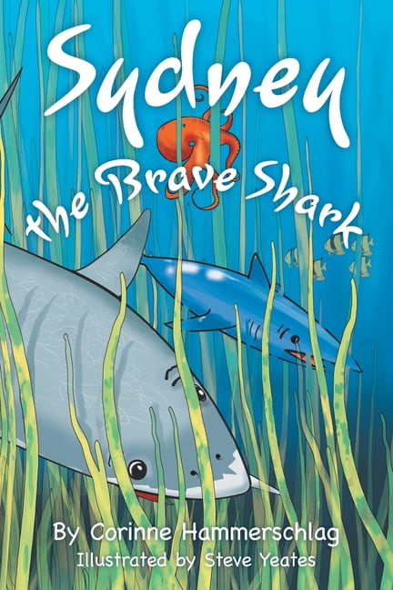Sydney the Brave Shark, (Paperback) - Walmart.com