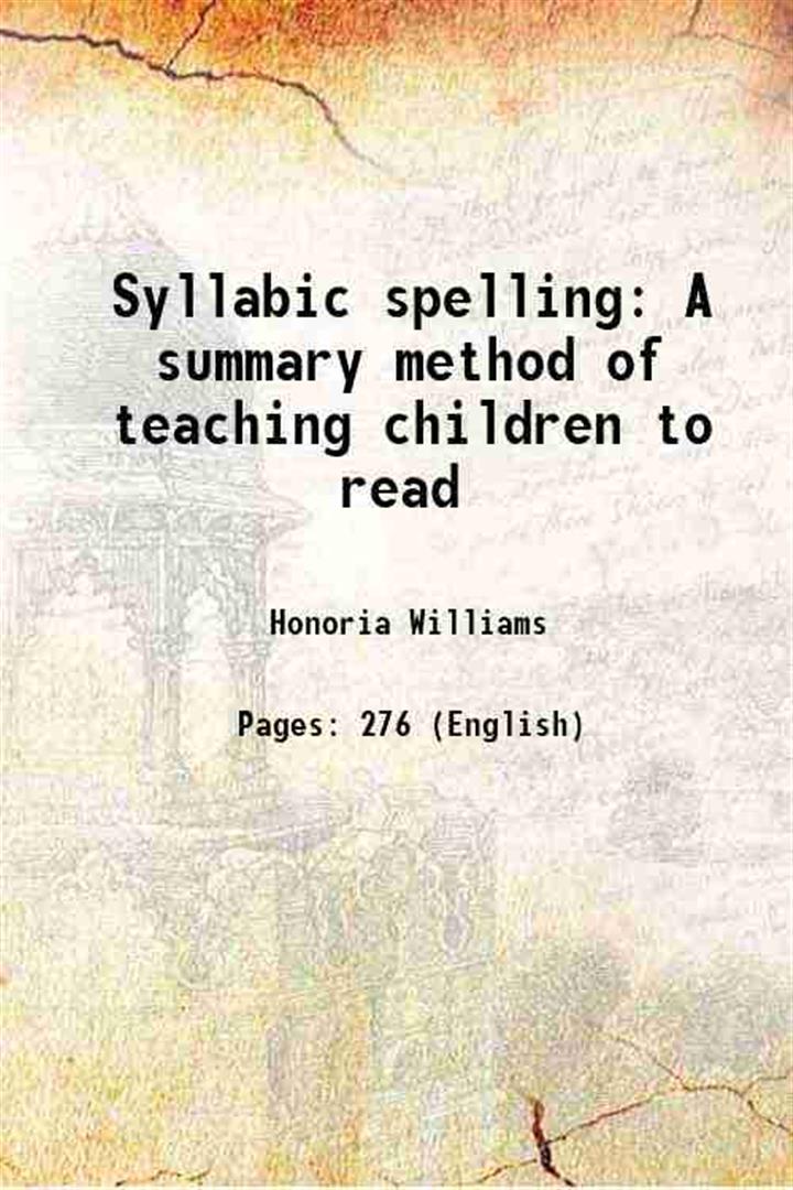 Syllabic spelling A summary method of teaching children to read 1829 ...