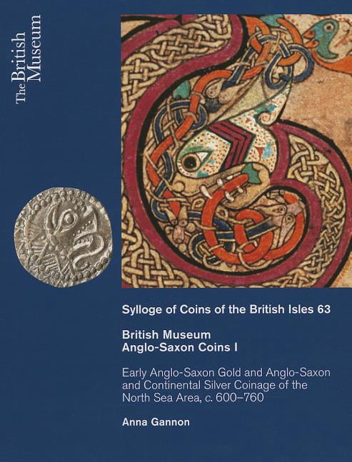 Sylloge of Coins of the British Isles: British Museum Anglo-Saxon Coins ...