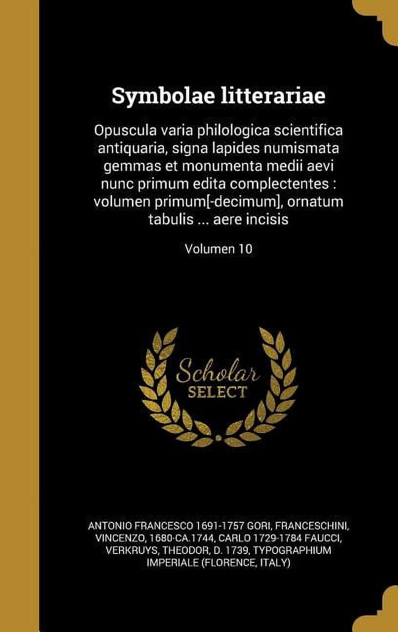 Symbolae litterariae : Opuscula varia philologica scientifica ...