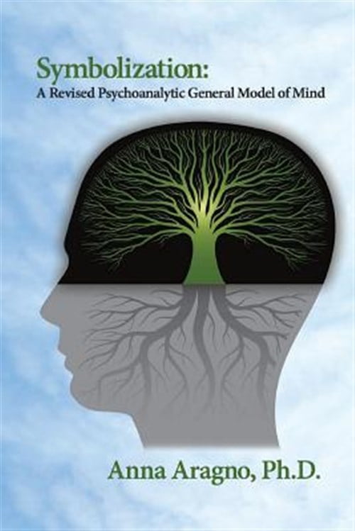 Pre-Owned Symbolization: A Revised Psychoanalytic General Model of Mind ...