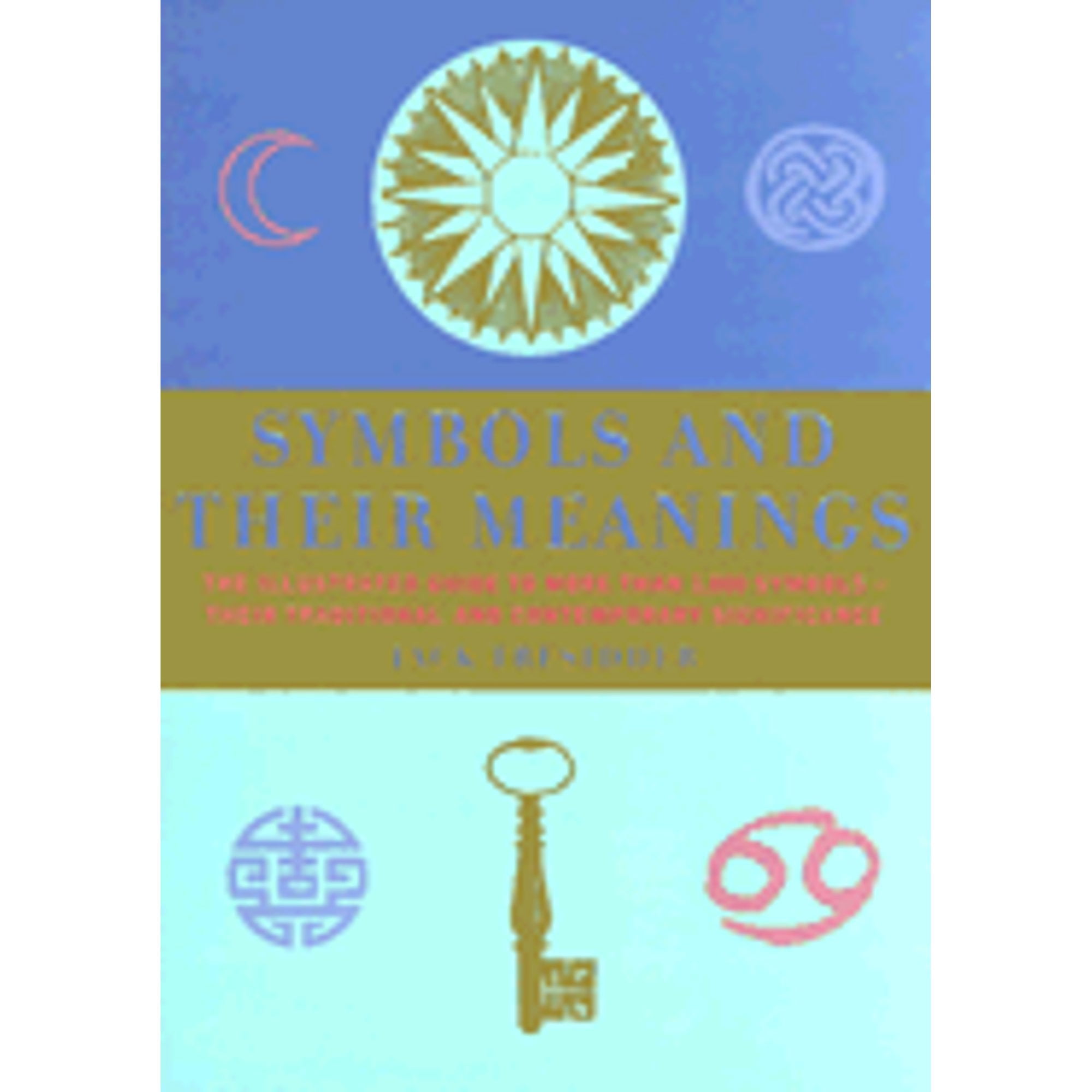 Pre-Owned Symbols and Their Meanings: The Illustrated Guide to More ...