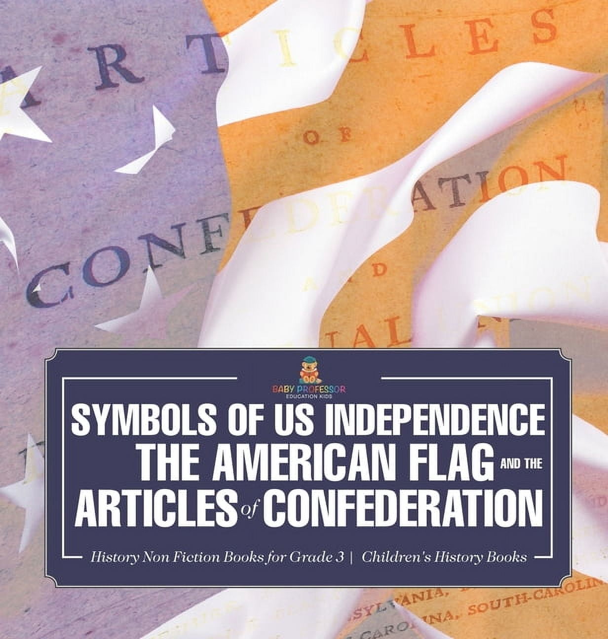 Symbols of US Independence: The American Flag and the Articles of ...