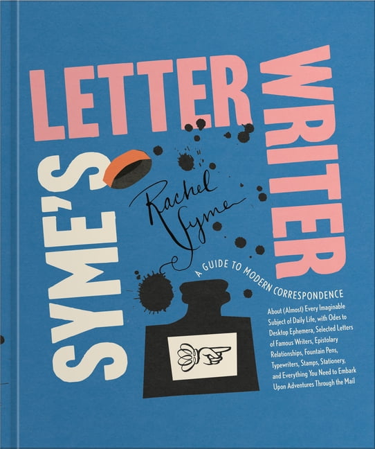 Syme's Letter Writer: A Guide to Modern Correspondence about (Almost ...