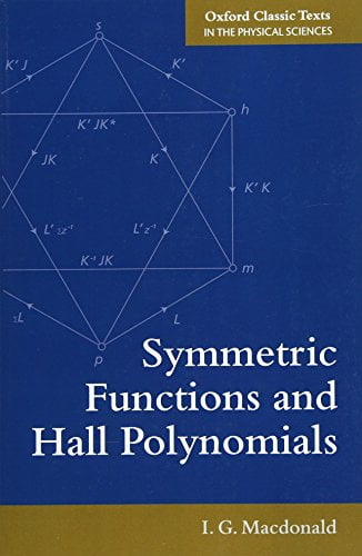 Pre-Owned Symmetric Functions and Hall Polynomials (Oxford Classic Texts in the Physical ...