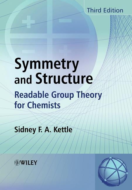 Symmetry and Structure: Readable Group Theory for Chemists, (Paperback ...