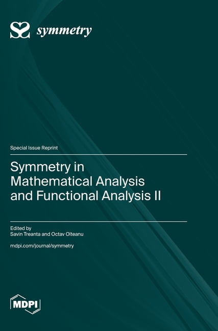 Symmetry in Mathematical Analysis and Functional Analysis II (Hardcover) - Walmart.com