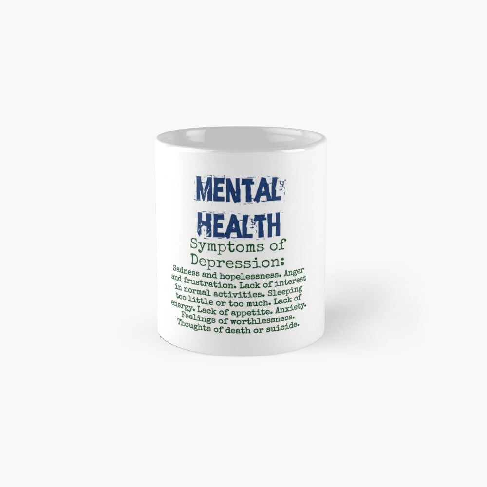 Symptoms Of Depression - Mental Health Quote Classic Mug - Walmart.com