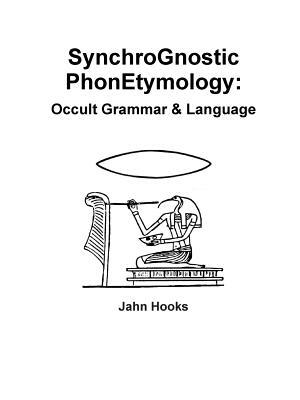 Synchrognostic Phonetymology : Occult Grammar & Language - Walmart.com