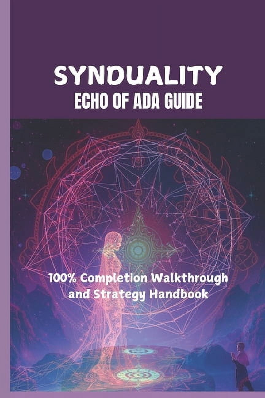 Synduality: ECHO OF ADA GUIDE: 100% Completion Walkthrough and Strategy ...