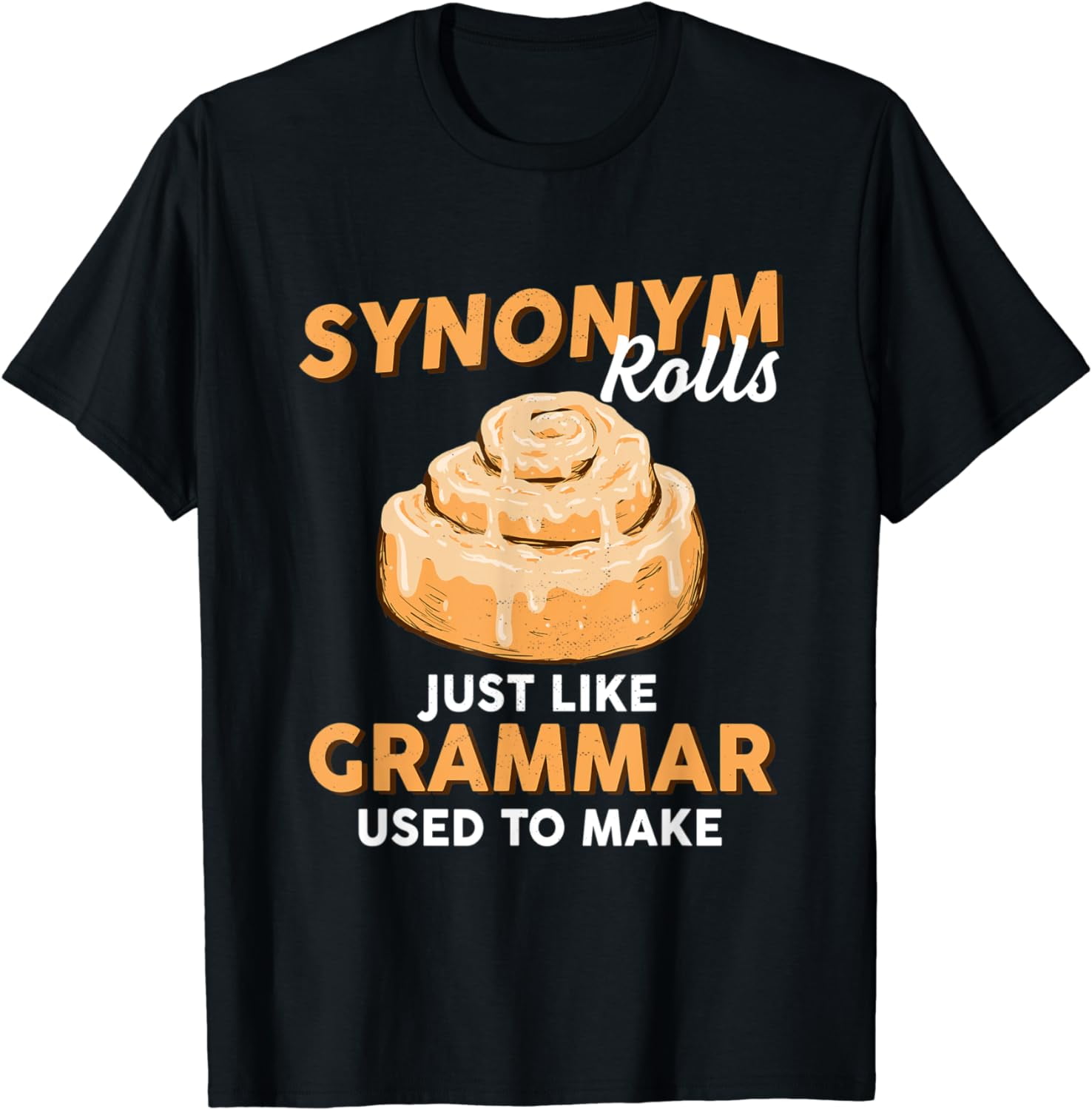 Synonym Rolls English Teacher Student Grammar Pun Learner T-Shirt ...