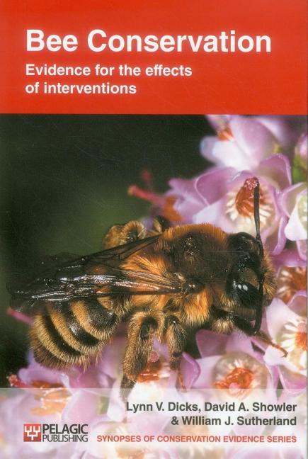 Synopses of Conservation Evidence: Bee Conservation : Evidence for the ...