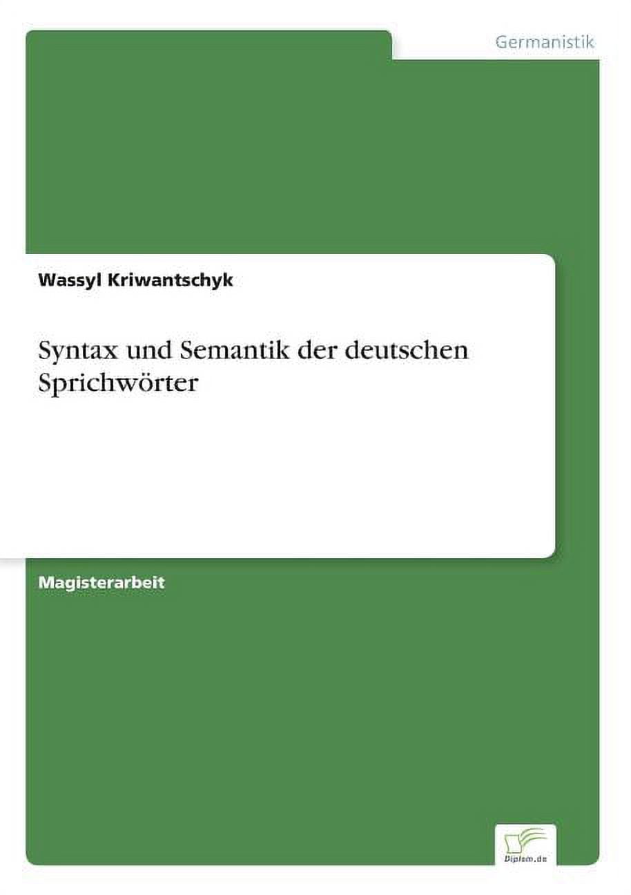 Syntax und Semantik der deutschen Sprichwörter (Paperback) - Walmart.com
