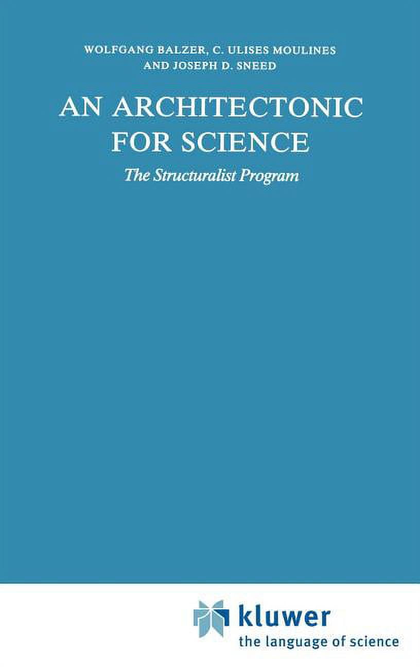 Synthese Library An Architectonic for Science: The Structuralist ...