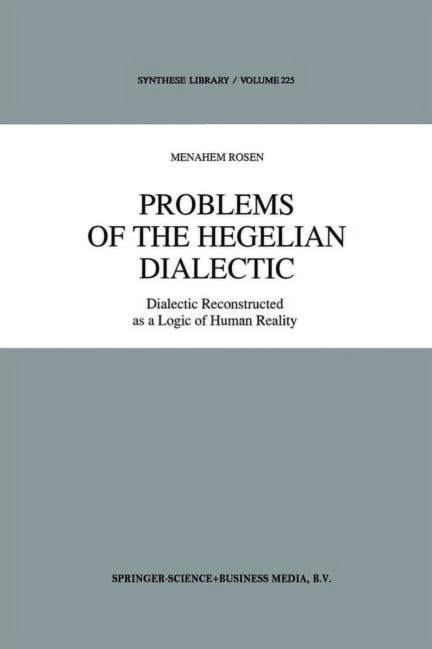 Synthese Library Problems of the Hegelian Dialectic: Dialectic ...