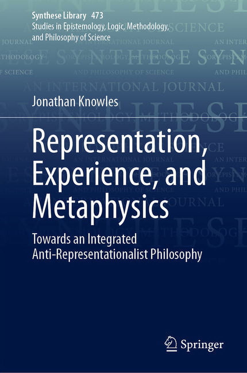 Synthese Library Representation, Experience, and Metaphysics: Towards ...