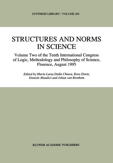Synthese Library Structures and Norms in Science: Volume Two of the ...