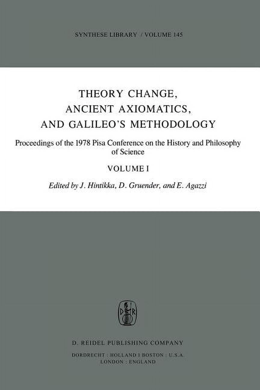 Synthese Library: Theory Change, Ancient Axiomatics, and Galileo's ...