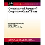 Synthesis Lectures on Artificial Intelligence and Machine Le: Computational Aspects of ...