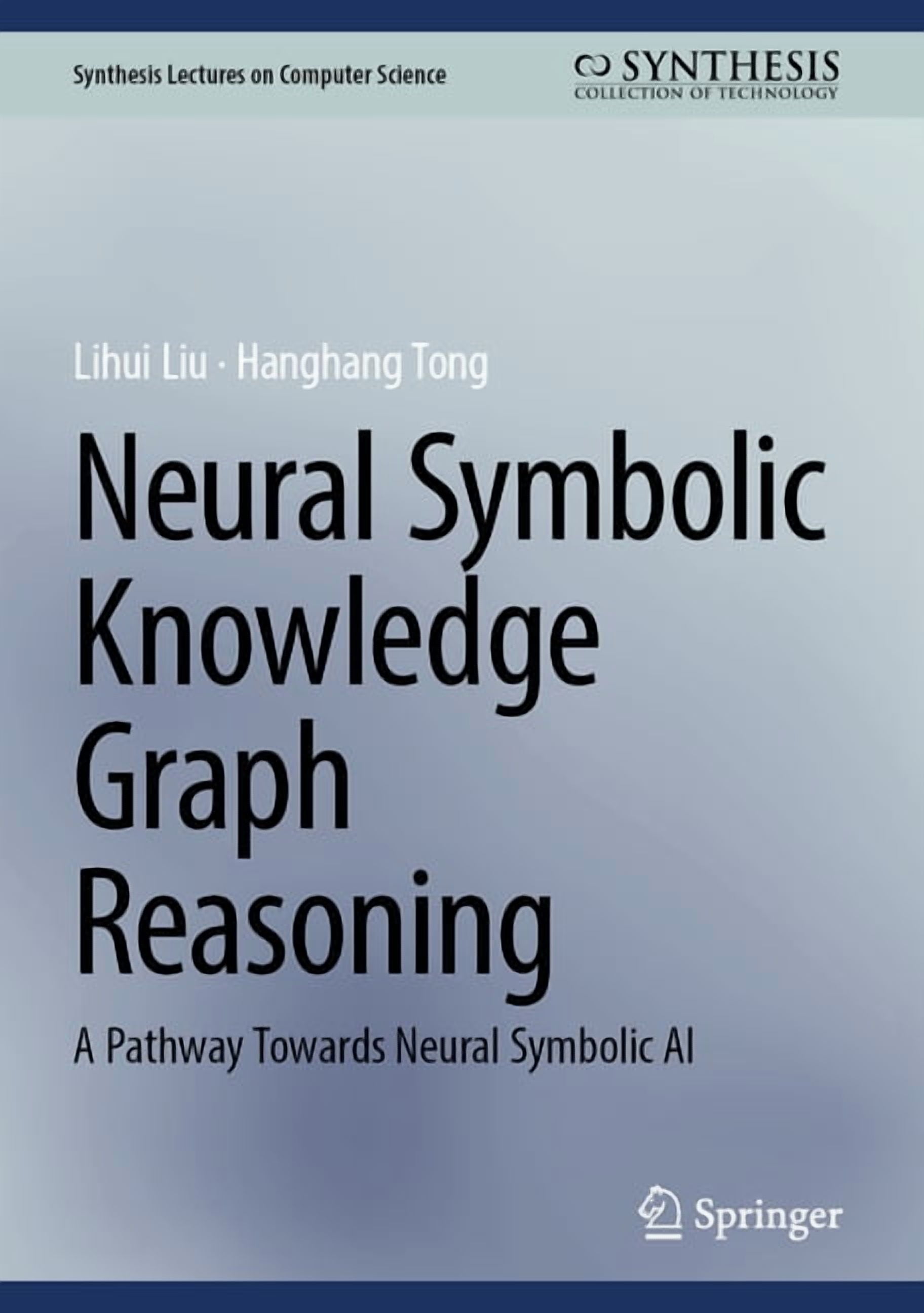 Synthesis Lectures on Computer Science Neural Symbolic Knowledge Graph ...