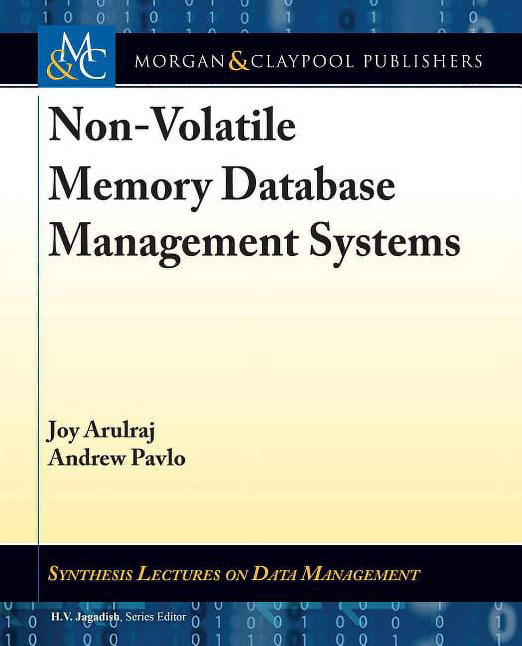 Synthesis Lectures on Data Management: Non-Volatile Memory Database Management Systems ...