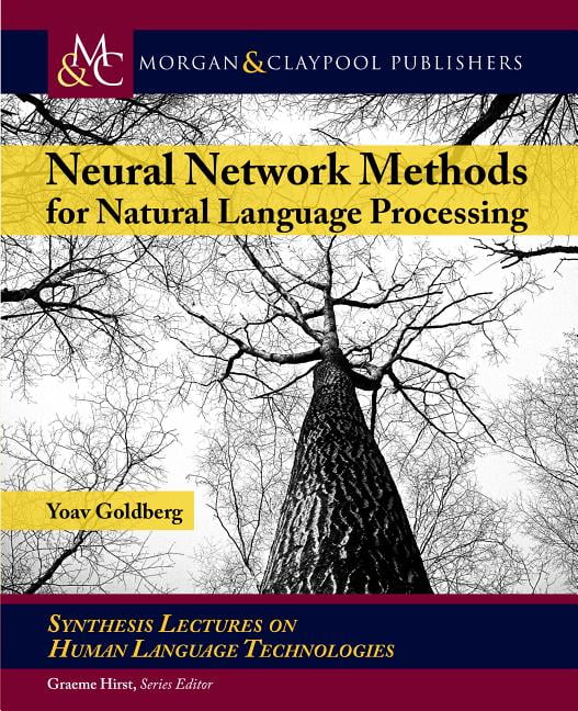 Synthesis Lectures on Human Language Technologies: Neural Network Methods in Natural Language ...