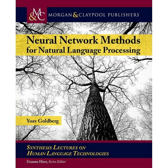 Synthesis Lectures on Human Language Technologies: Neural Network Methods in Natural Language ...