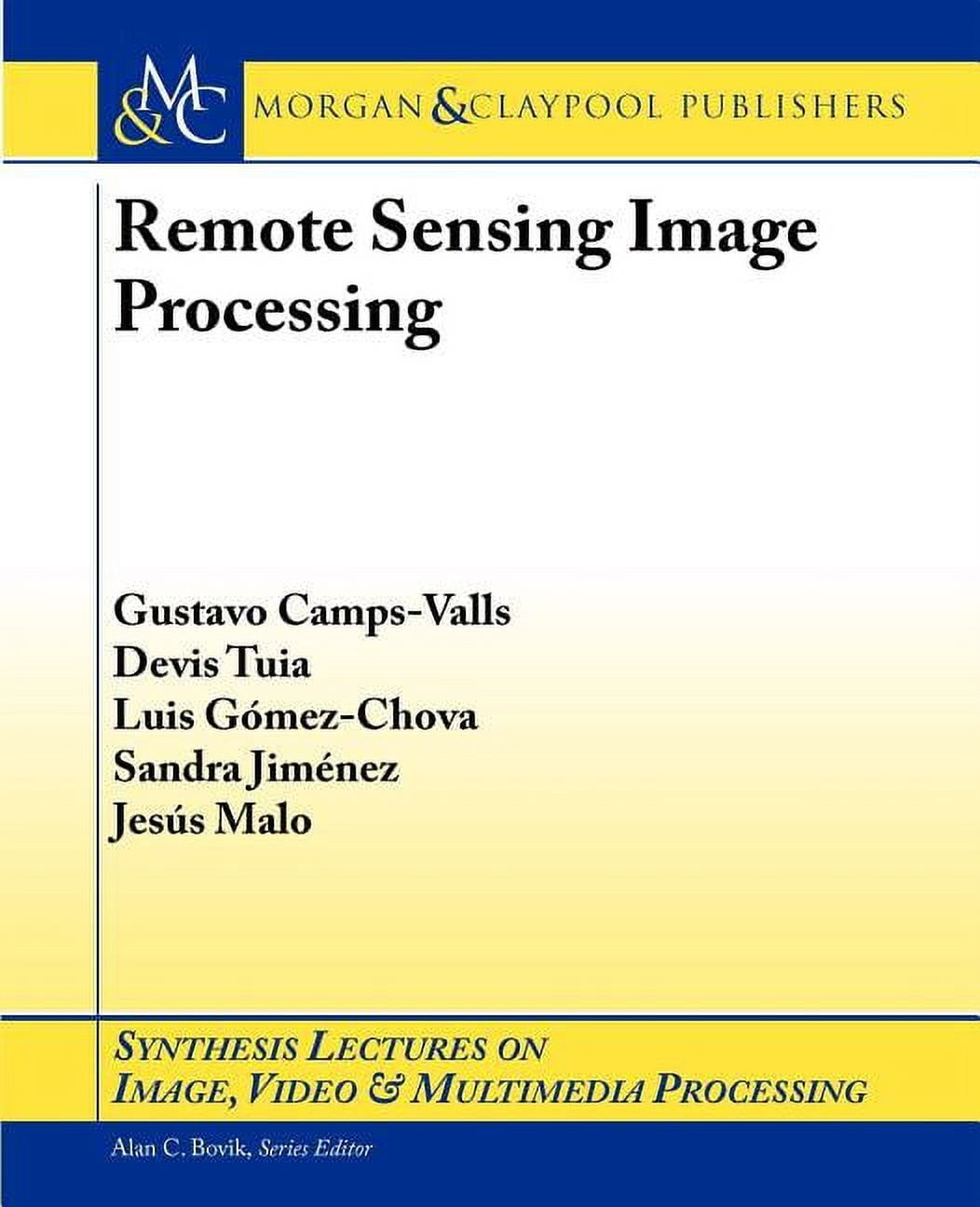 Synthesis Lectures On Image Video And Multimedia Processing Remote Sensing Image Processing