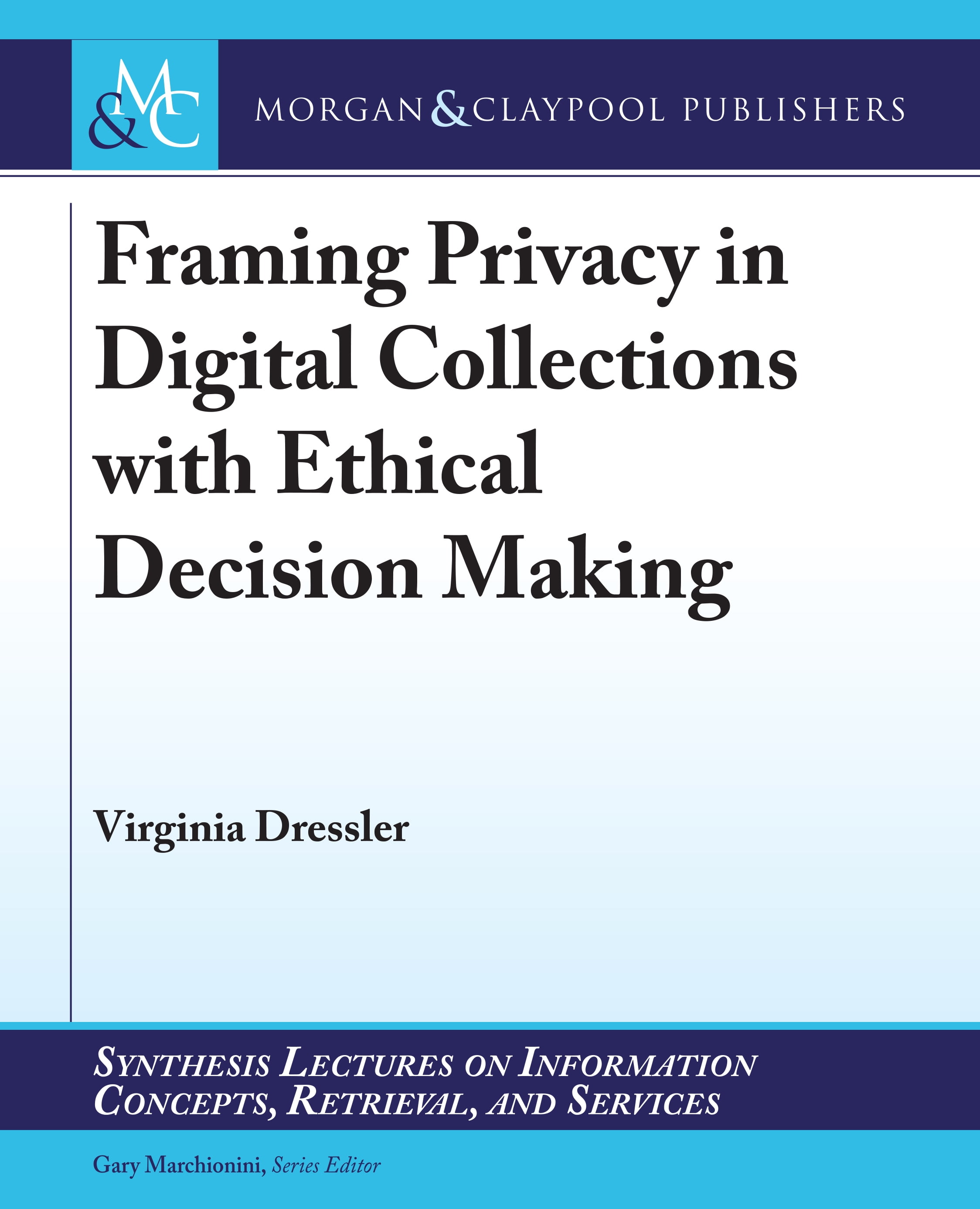 Synthesis Lectures On Information Concepts Retrieval And S Framing Privacy In Digital