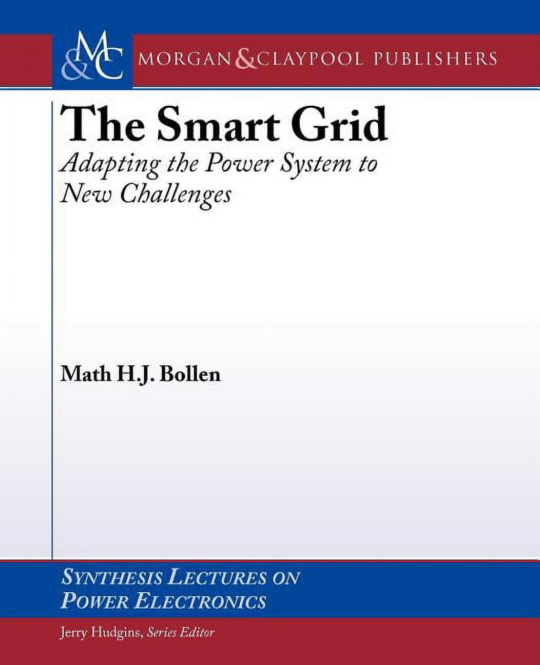 Synthesis Lectures on Power Electronics: The Smart Grid : Adapting the ...