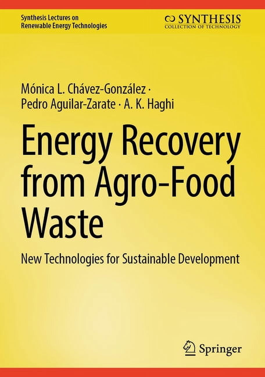Synthesis Lectures on Renewable Energy T Energy Recovery from Agro-Food ...