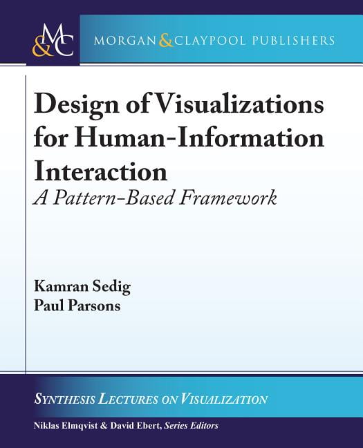 Synthesis Lectures On Visualization Design Of Visualizations For Human Information Interaction 2472