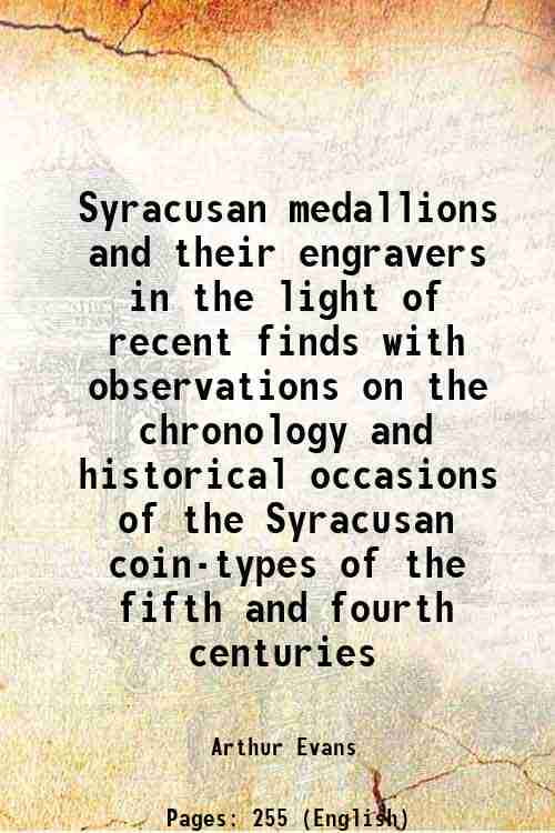 Syracusan medallions and their engravers in the light of recent finds ...
