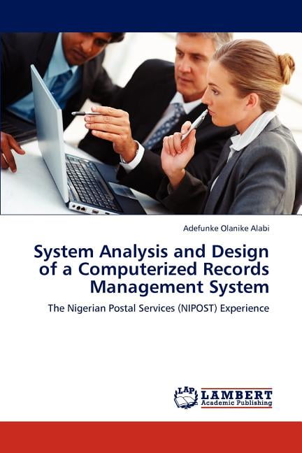 System Analysis and Design of a Computerized Records Management System ...