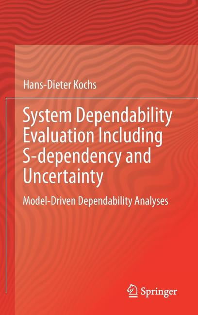 System Dependability Evaluation Including S-Dependency and Uncertainty ...