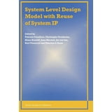 System Level Design Model with Reuse of System IP, (Paperback ...