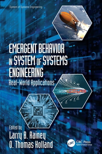 System of Systems Engineering Emergent Behavior in System of Systems Engineering: Real-World ...