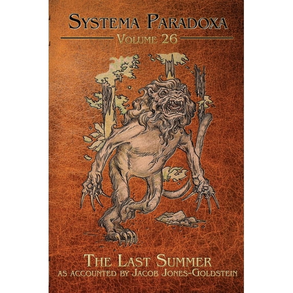Systema Paradoxa The Last Summer: A Tale of the Glawackus, Book 26 ...