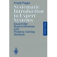 Systematic Introduction to Expert Systems: Knowledge Representations ...